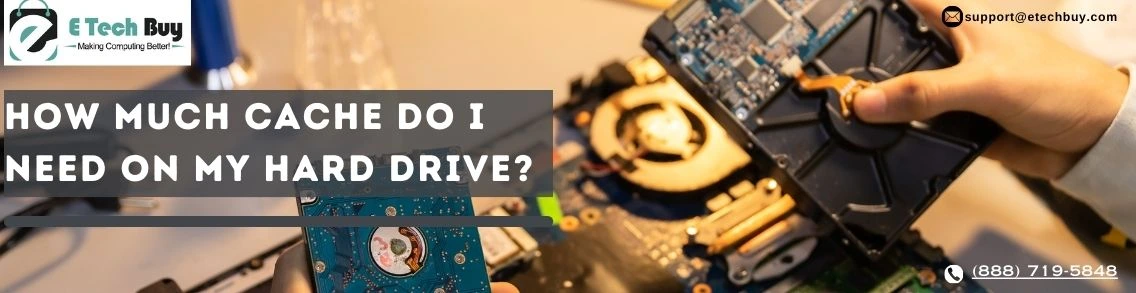 How Much Cache Do I Need on My Hard Drive?