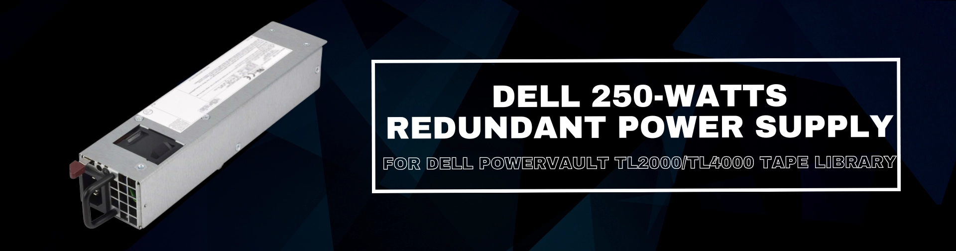 Dell 250-Watt Redundant Power Supply for PowerVault TL2000/TL4000 Tape ...