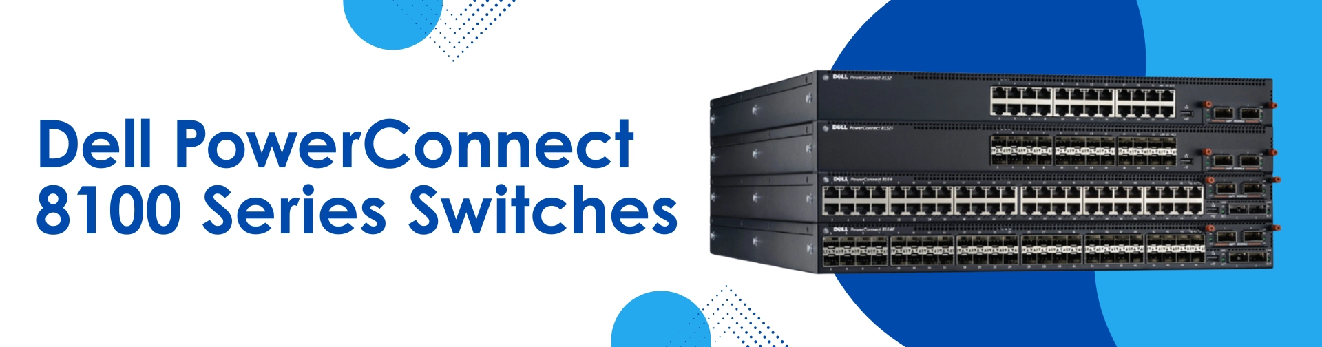 Buy Dell PowerConnect 8100 Series 10G/40G Core Switches