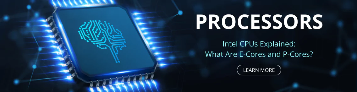 Intel CPUs Explained: What Are E-Cores and P-Cores?